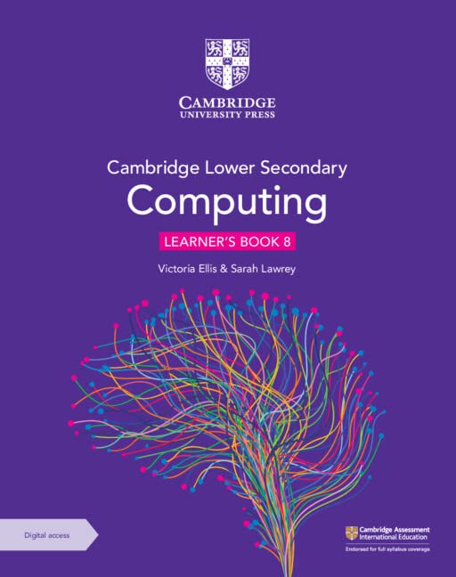 CAMBRIDGE LOWER SECONDARY COMPUTING LEARNER'S BOOK 8 WITH DIGITAL ACCE ...