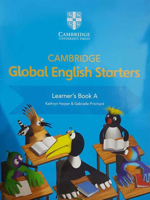 CAMBRIDGE GLOBAL ENGLISH: STARTERS LEARNER'S BOOK A [IP] – KATIB ...