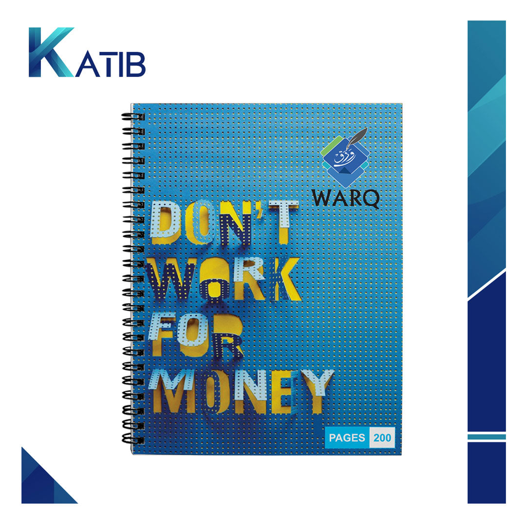 Warq Spiral Don't Work For Money [IS] – KATIB - Paper and Stationery at ...