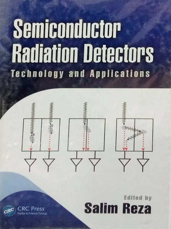 SEMICONDUCTOR RADIATION DETECTORS: TECHNOLOGY AND APPLICATIONS : Get ...