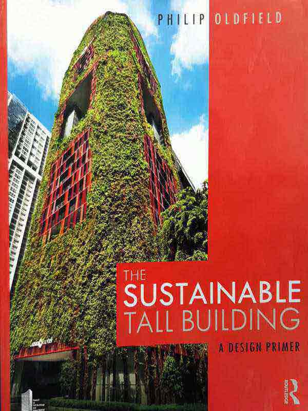 THE SUSTAINABLE TALL BUILDING: A DESIGN PRIMER : Get FREE delivery and ...