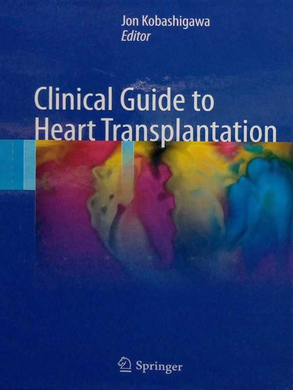 CLINICAL GUIDE TO HEART TRANSPLANTATION : Get FREE delivery and huge ...