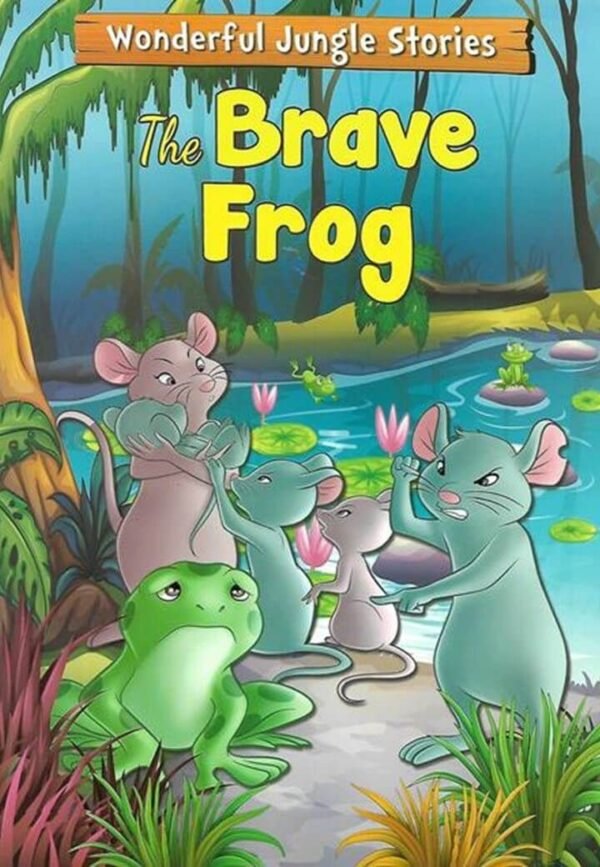 WONDERFUL JUNGLE STORIES: THE BRAVE FROG : Get FREE delivery and huge ...
