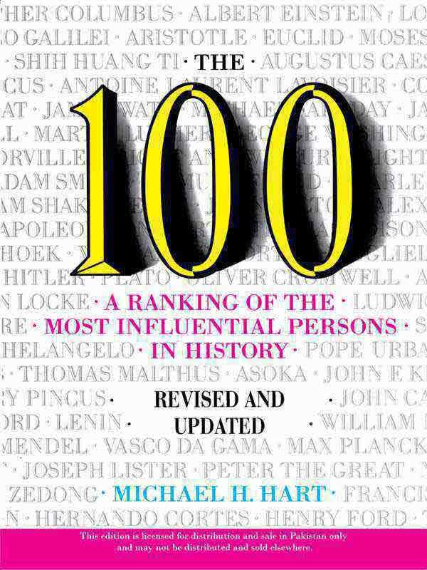 THE 100: A RANKING OF THE MOST INFLUENTIAL PERSONS IN HISTORY, REVISED ...